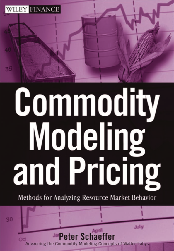 Commodity Modeling and Pricing Methods for Analyzing Resource Market ...